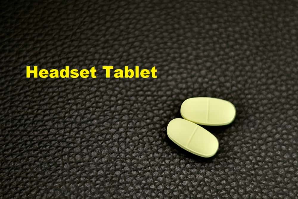 Headset Tablet : हेडसेट टैबलेट क्या है? जानिए इसके उपयोग और साइड ...